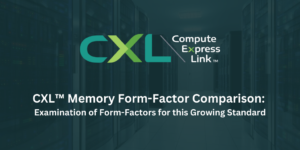 CXL® Memory Form-Factor Comparison: Examination of Form-Factors for ...