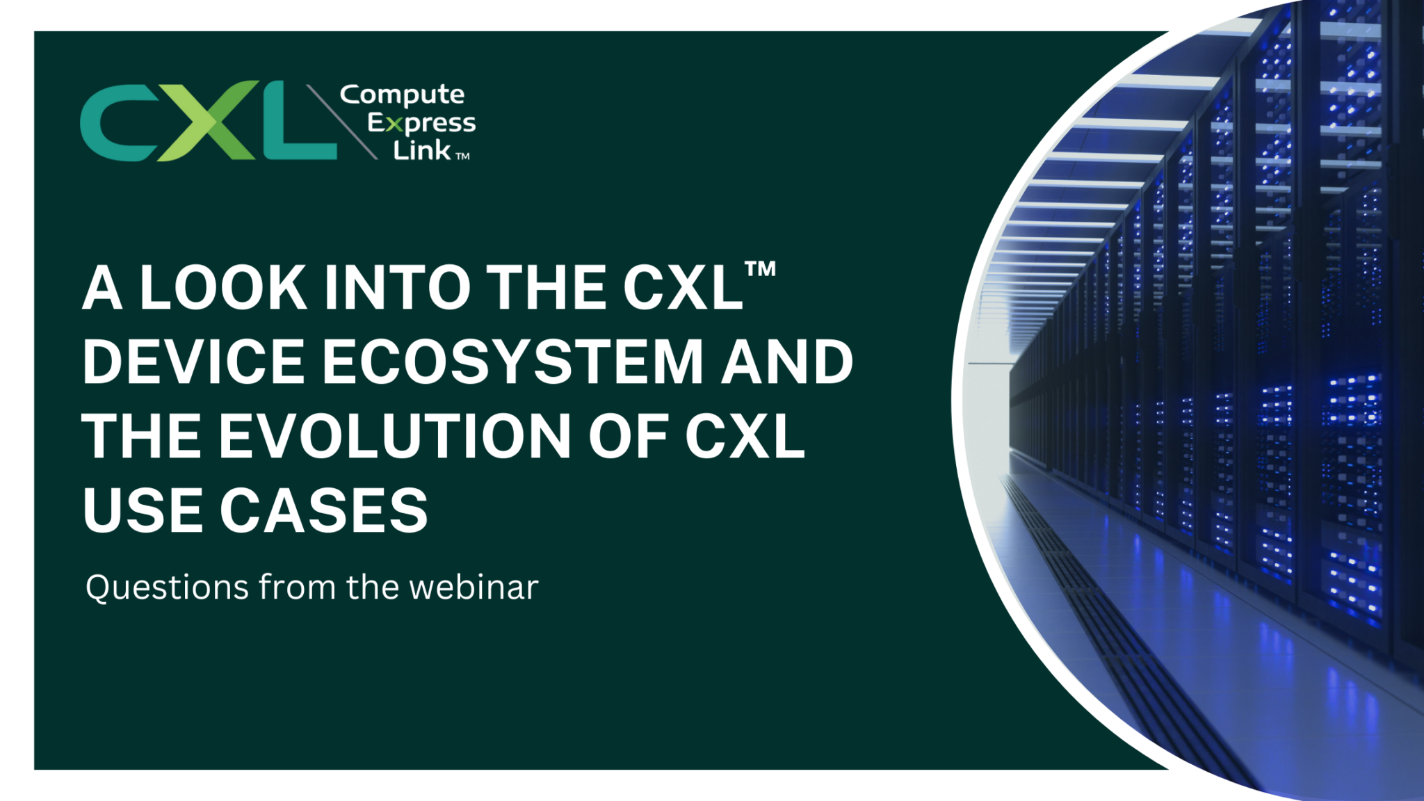 Questions from “A Look into the CXL® Device Ecosystem and the Evolution of CXL Use Cases ...
